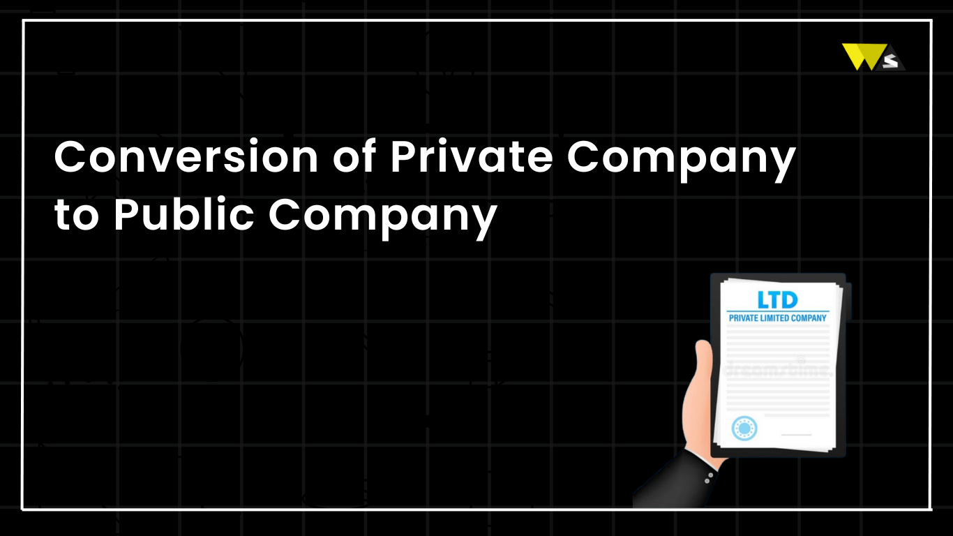 Conversion of Private Company to Public Company