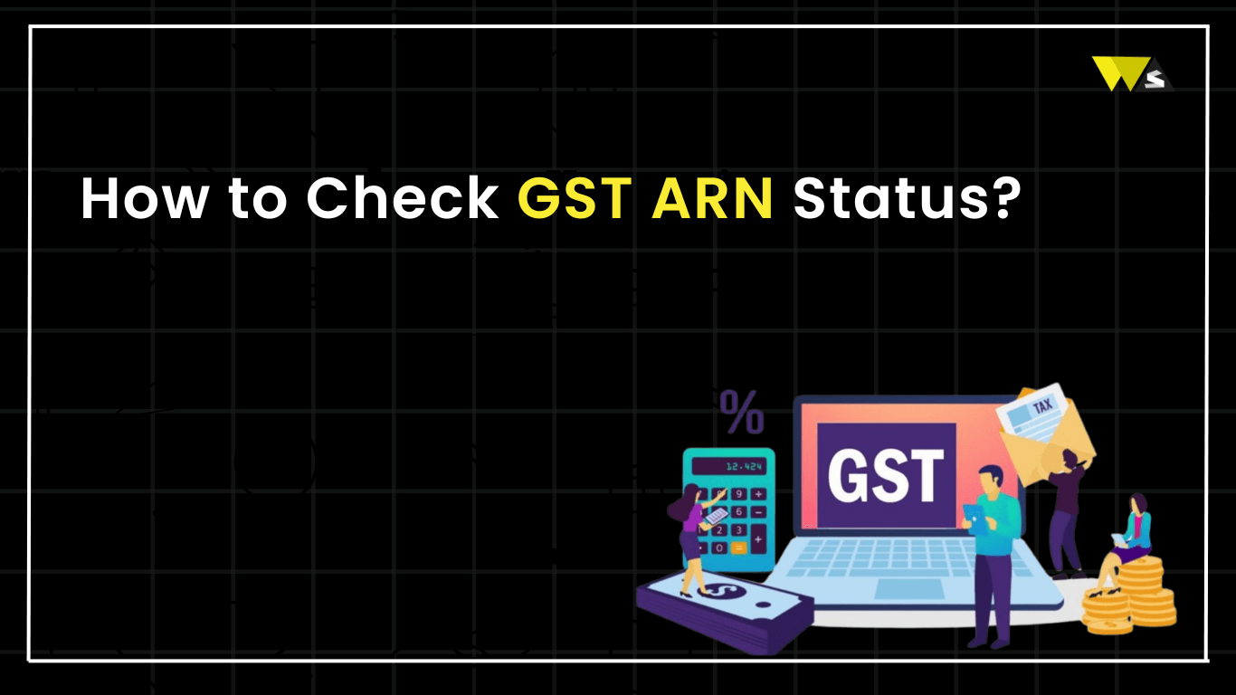 How to Check GST ARN Status? - Whizseed